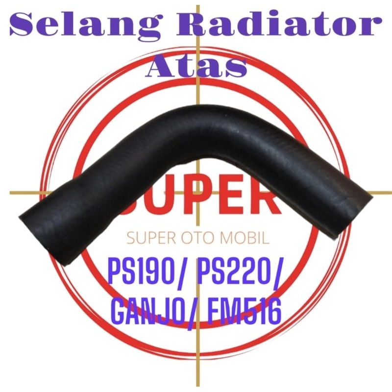 Jual Selang Radiator Atas PS190 PS220 Ganjo FM516 \ Hose Radiator Up ...