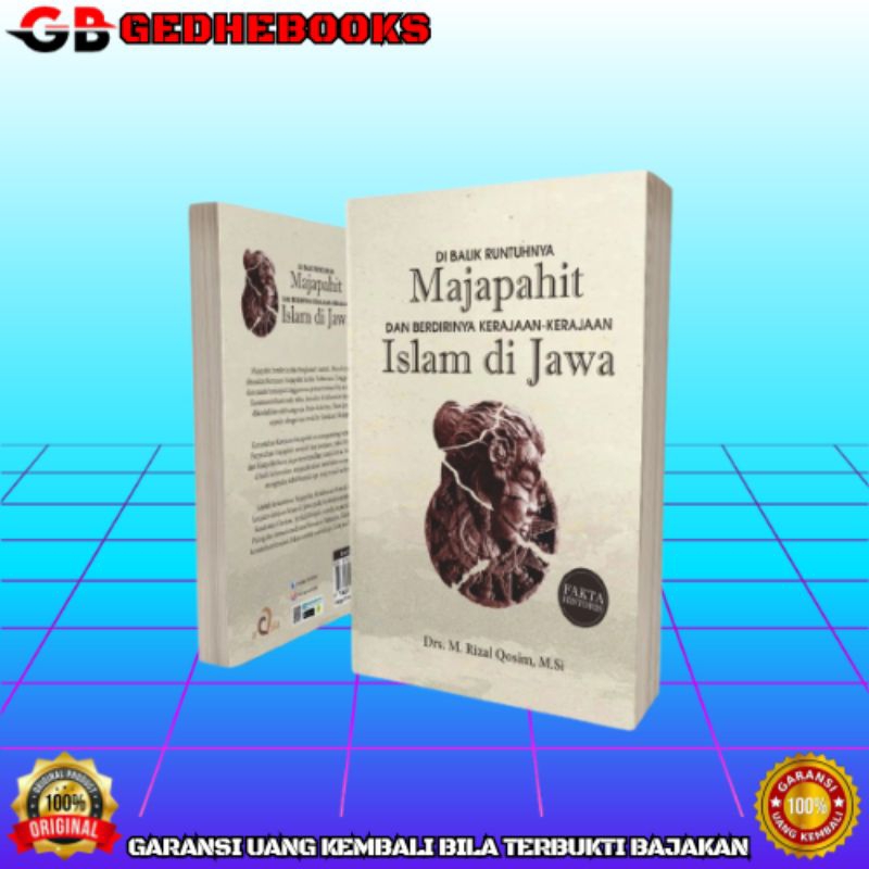 Jual BUKU SEJARAH MAJAPAHIT / DIBALIK RUNTUHNYA MAJAPAHIT DAN BERDIRINYA KERAJAAN KERAJAAN ISLAM ...