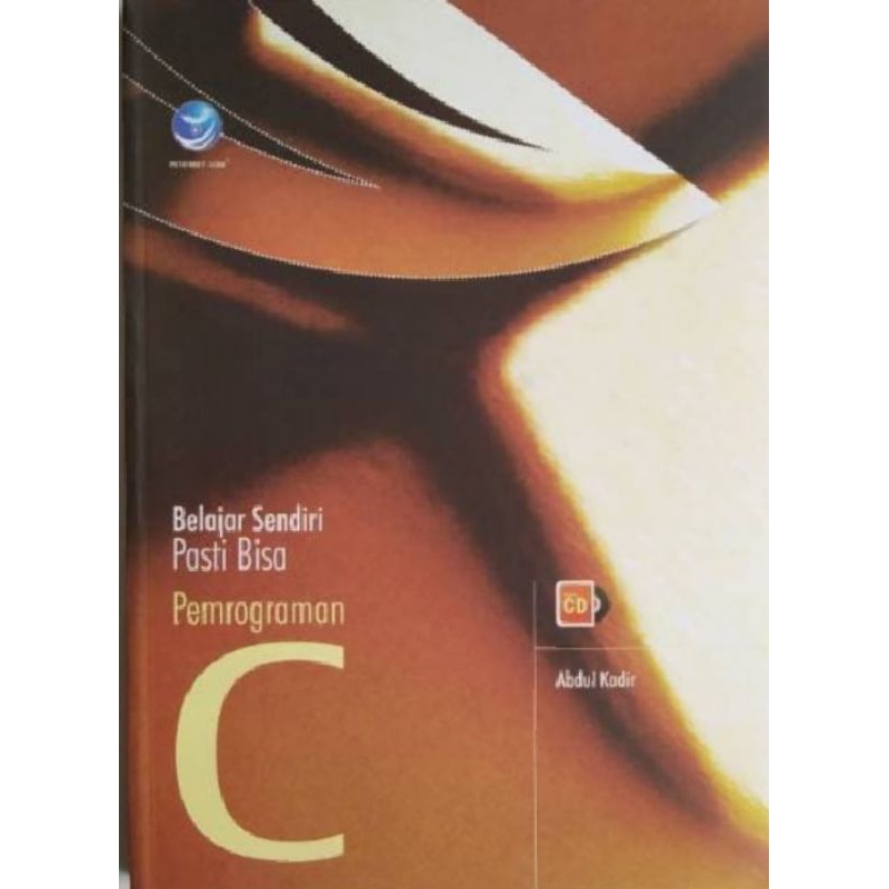 Jual Original(⁠+⁠_⁠+⁠) Belajar Sendiri Pasti Bisa Pemrograman C - Abdul Kadir | Shopee Indonesia