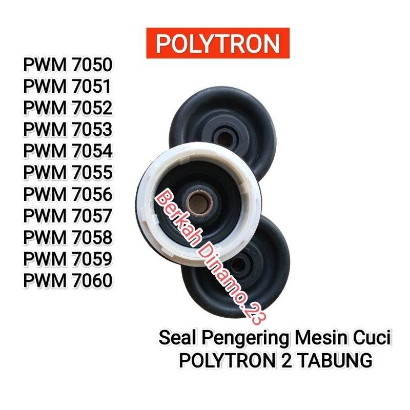 Jual Seal Pengering Mesin Cuci POLYTRON PWM 7050 PWM 7051 PWM 7052 PWM 7053 PWM 7054 PWM 7055 ...