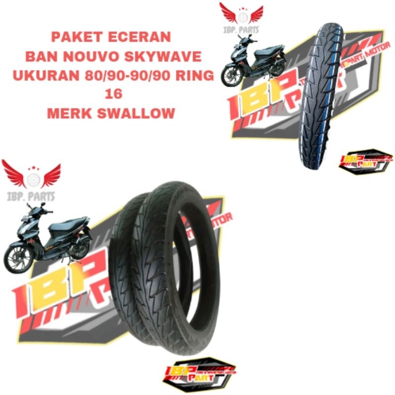Jual SEPASANG BAN MOTOR NOUVO SKYWAVE MERK SWALLOW ( RANDOM ) UKURAN 80/90-90/90 RING 16 TUBELES ...