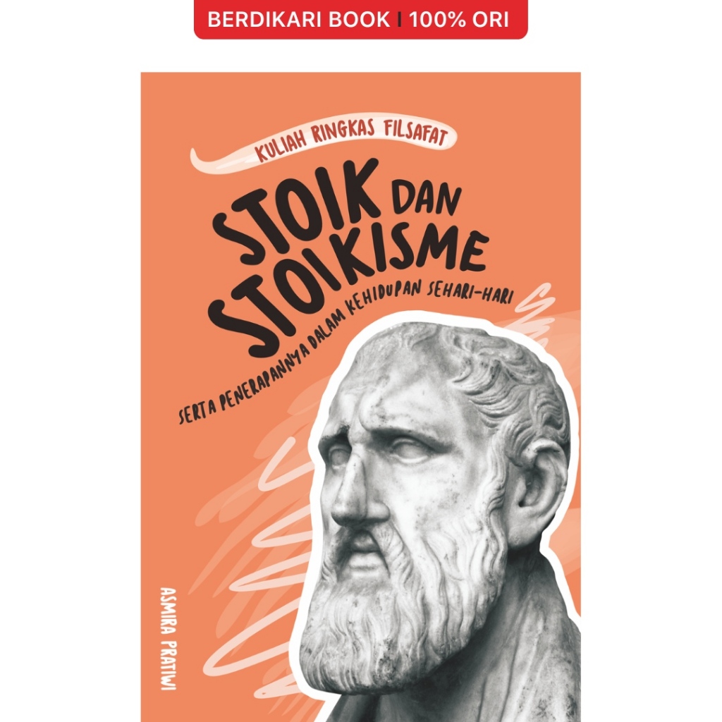 Jual Berdikari - Kuliah Ringkas Filsafat Stoik dan Stoikisme ...