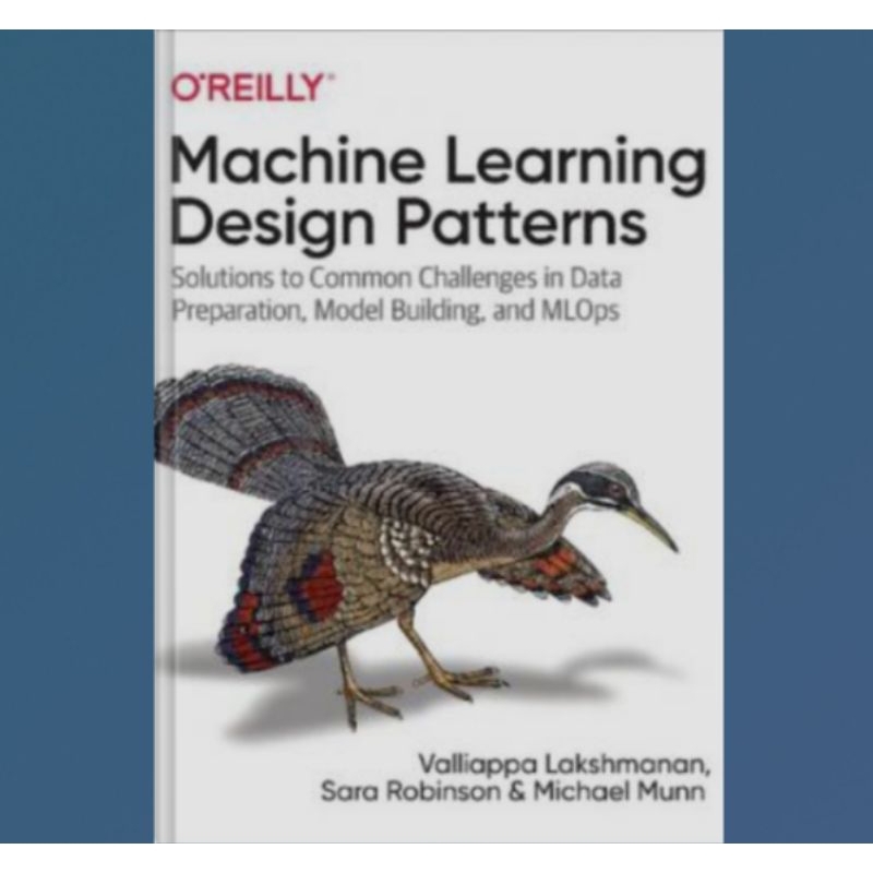 Jual Buku Machine Learning Design Patterns: Solutions to Common ...