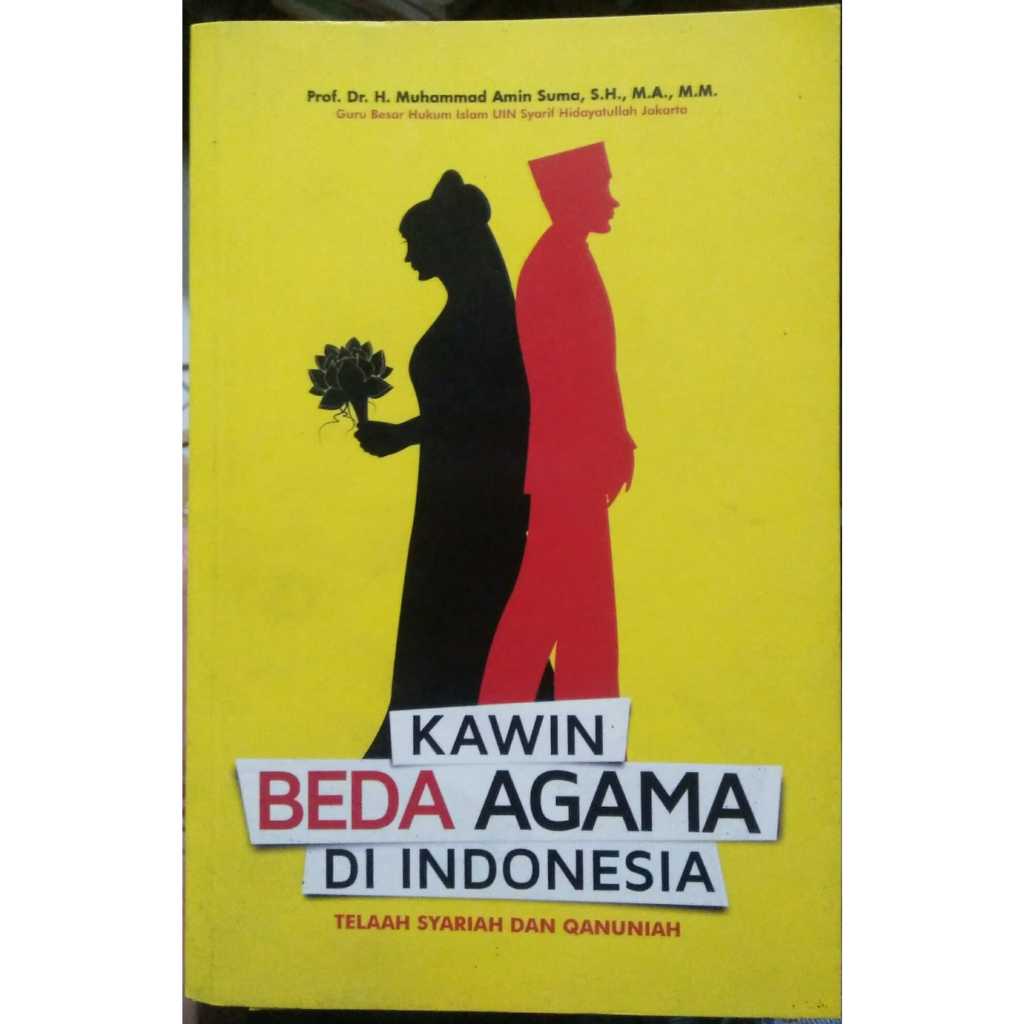 Jual Buku Kawin Beda Agama Di Indonesia Telaah Syariah Dan Qanuniah ...