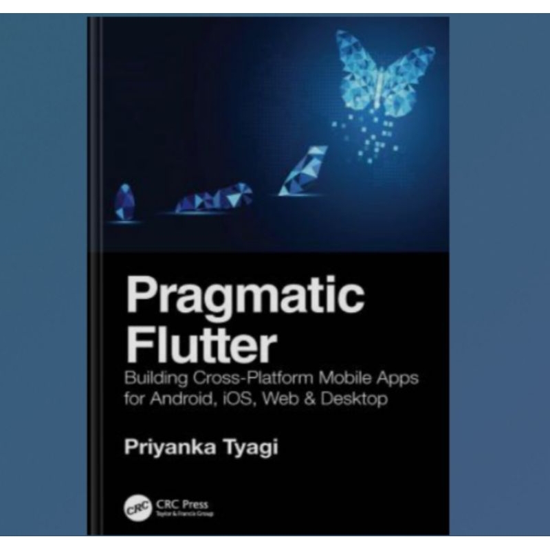Jual Buku Pragmatic Flutter: Building Cross-Platform Mobile Apps for ... Jual Buku Pragmatic Flutter: Building Cross-Platform Mobile Apps for ...