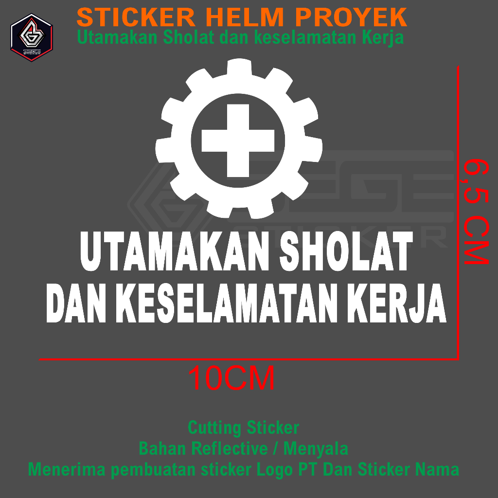 Jual Sticker Helm Proyek UTAMAKAN SHOLAT DAN KESELAMATAN KERJA, STICKER ...