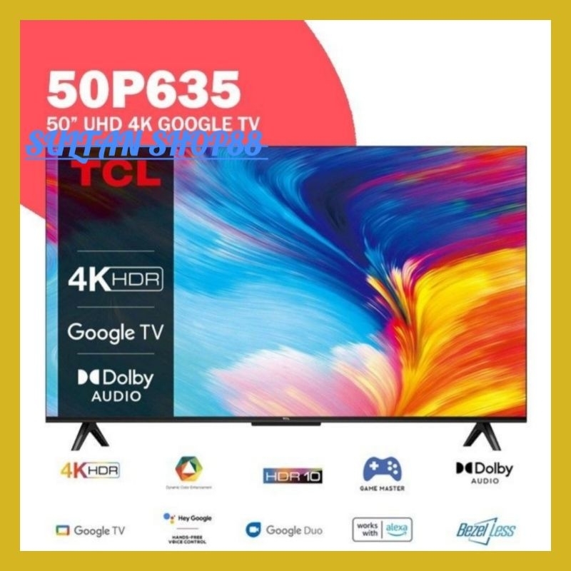 Jual TCL GOOGLE TV 50P635 50 INCH 4K UHD HDR 10 I TCL GOOGLE TV 4K UHD ...