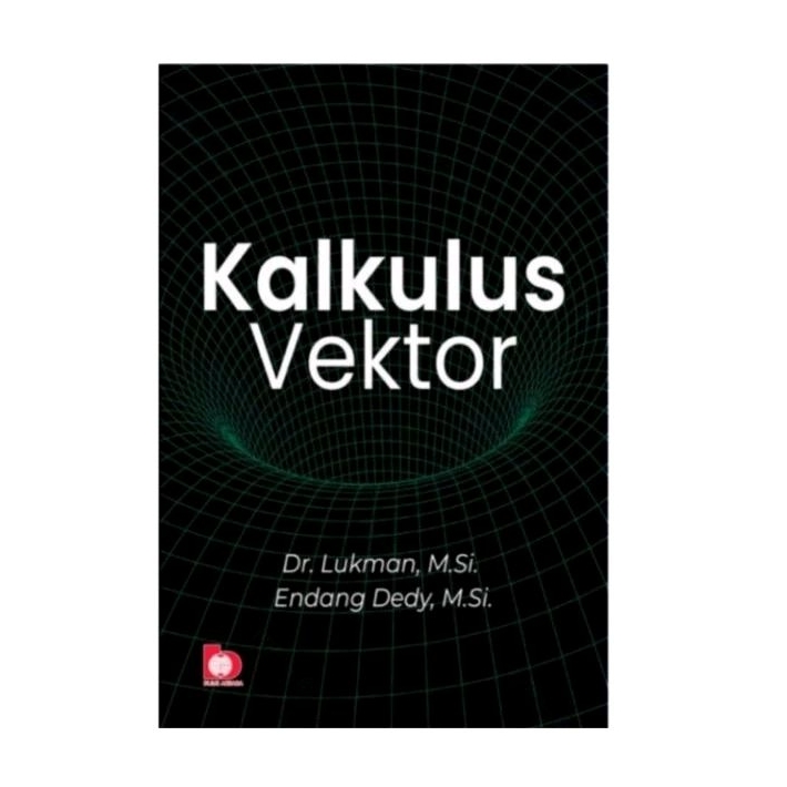 Jual Kalkulus Vektor - Dr. Lukman, M.Si. dan Endang Dedy, M.Si ...