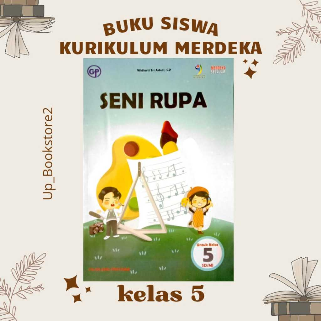 Jual BUKU SISWA SENI RUPA KELAS 5 KURIKULUM PENGGERAK-MERDEKA SD/MI PENERBIT ; GILANG PRATAMA ...