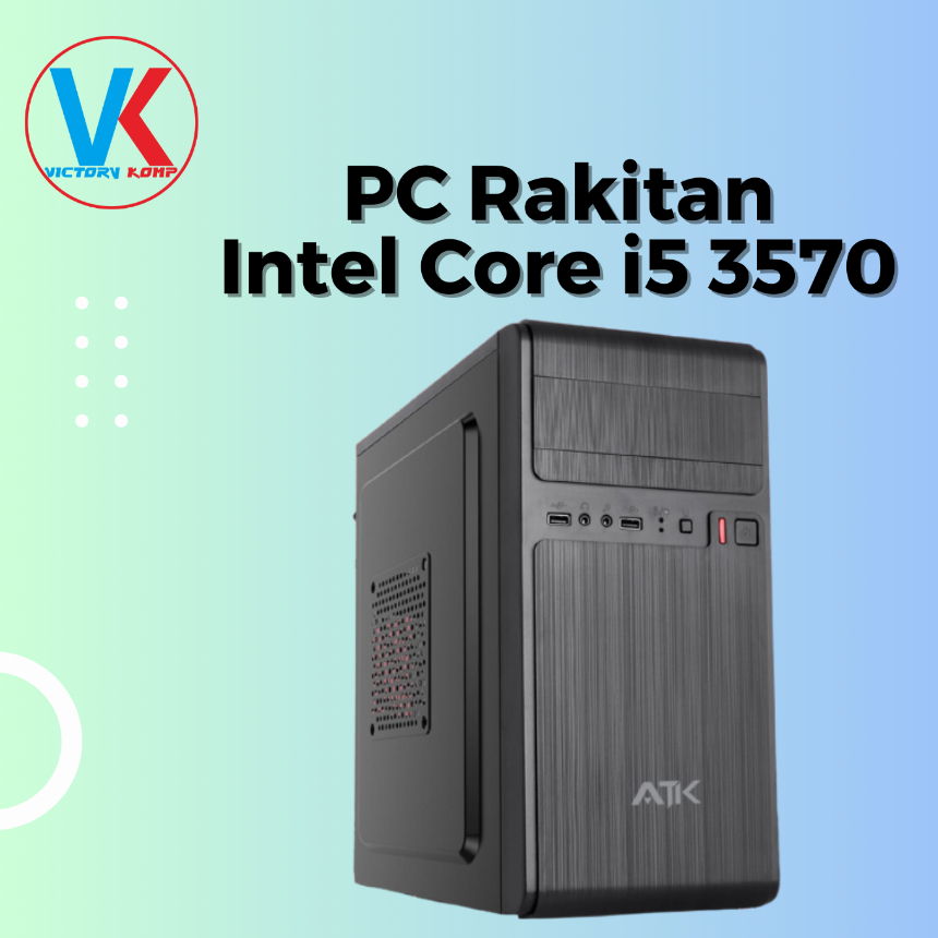Jual PC Rakitan Intel Core i5 3570 Office Kantoran Sekolah Online Kasir Komputer Desktop Admin ...