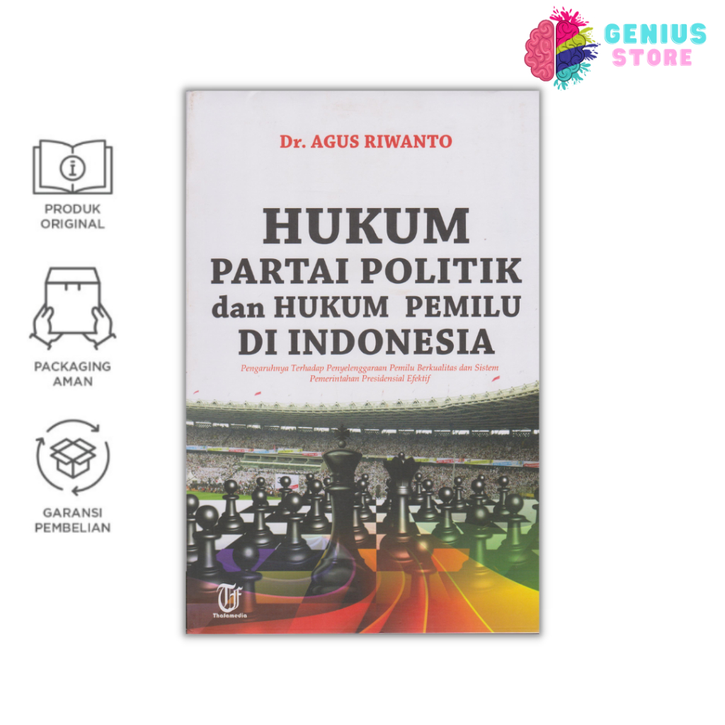 Jual Buku Hukum Hhukum Partai Politik Dan Hukum Pemilu Di Indonesia Taruhannya Terhadap 