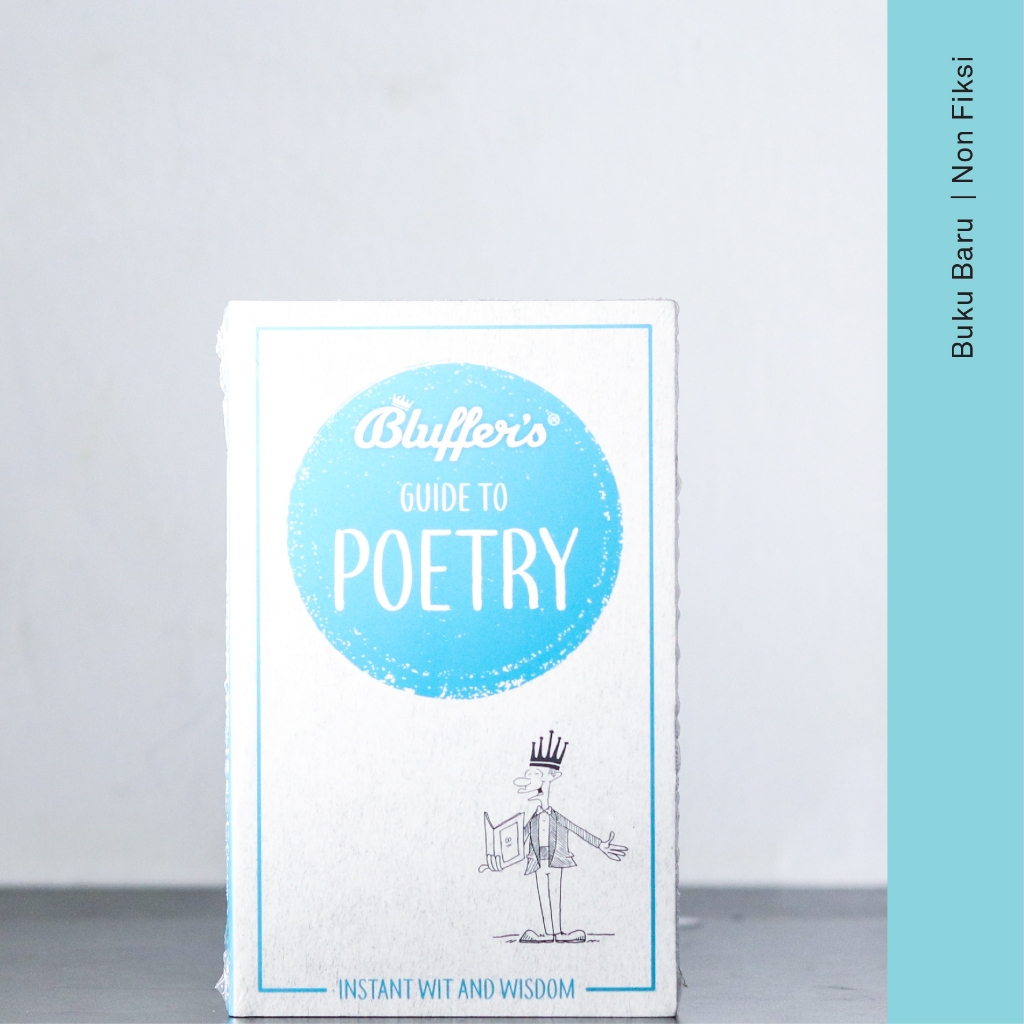 Jual Buku Bluffer's Guide to Poetry: Instant Wit and Wisdom (Bluffer's ... Jual Buku Bluffer's Guide to Poetry: Instant Wit and Wisdom (Bluffer's ...