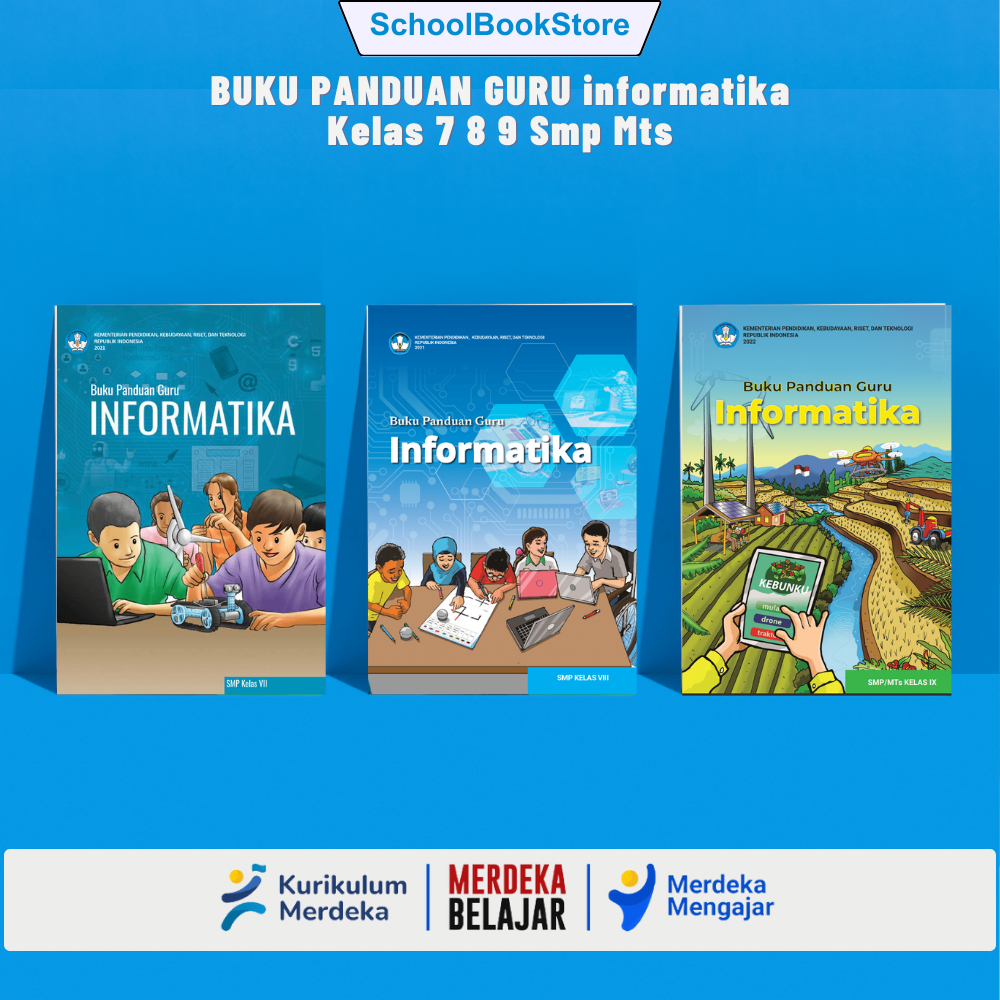 Jual Buku Panduan Guru Informatika Kelas 7,8,9 SMP MTs Kurikulum Merdeka Mengajar Untuk Pegangan ...