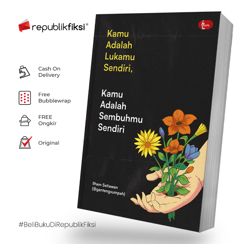 Jual Buku Kamu Adalah Lukamu Sendiri, Kamu Adalah Sembuhmu Sendiri ...