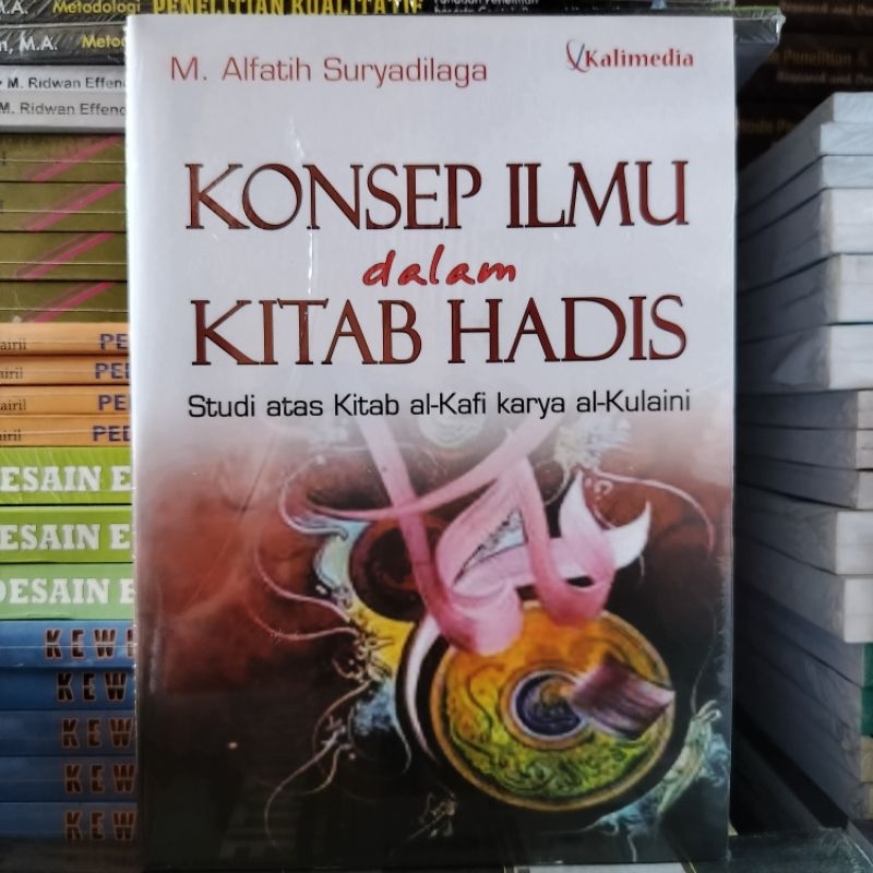 Jual Konsep Ilmu dalam Kitab Hadis Studi Atas Kitab Al - Kafi Karya Al ...