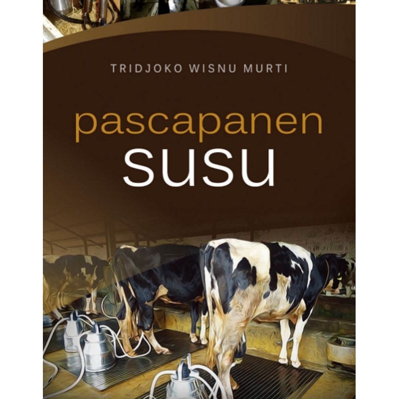 Jual Buku Pascapanen Susu Prof. Dr. Ir. Tridjoko Wisnu Murti | Shopee ...