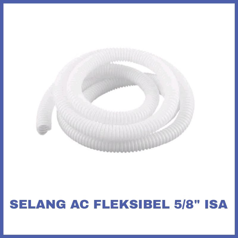 Jual Selang Flexible Pembuangan Ac Putih Isa ( Harga Per Meter ...