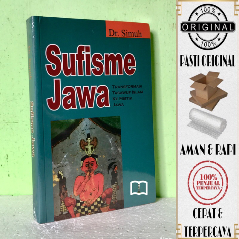 Jual Buku Sufisme Jawa - Transformasi Tasawuf Islam Ke Mistik Jawa - Dr ...