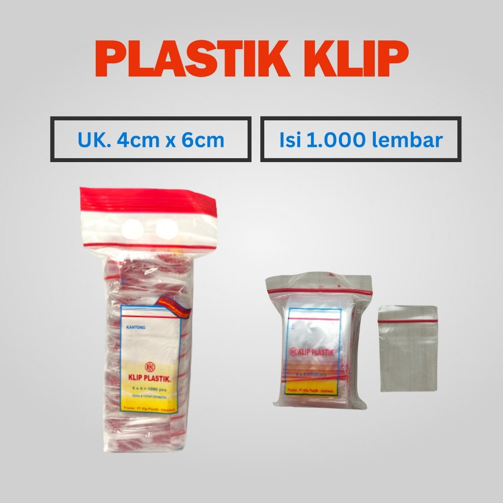 Jual PLASTIK KLIP 4x6 isi 1.000 Lembar / Zipperlock UK.4x6 | Shopee ...