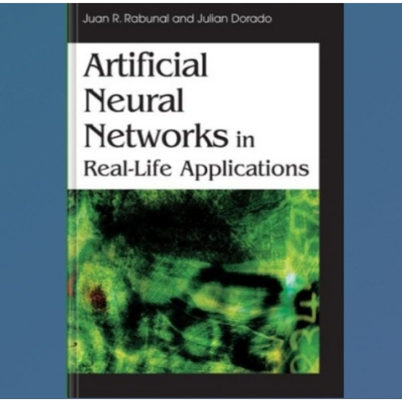 Jual Buku Artificial Neural Networks in Real-life Applications | Shopee Indonesia