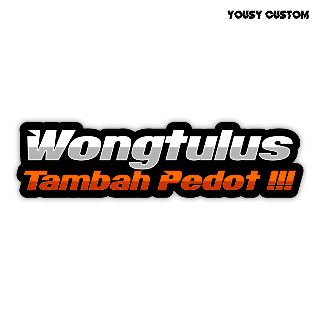 Jual Stiker WONG TULUS TAMBAH PEDOT Laminasi Glosy | Shopee Indonesia