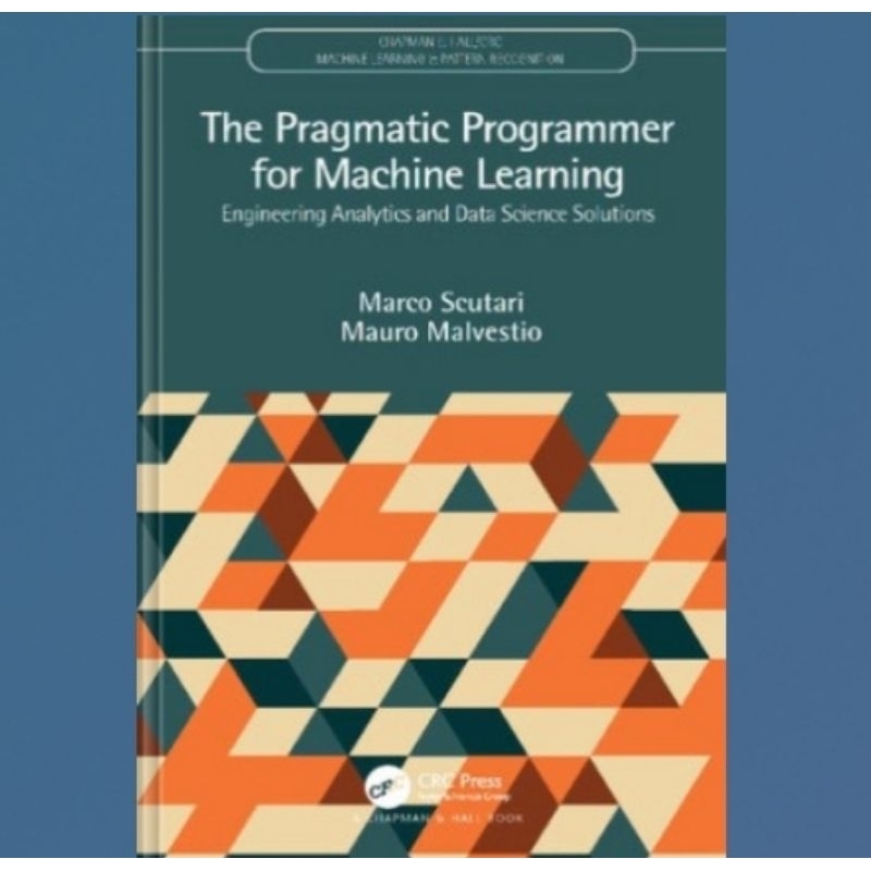 Jual Buku The Pragmatic Programmer for Machine Learning: Engineering Analytics and Data Science ...
