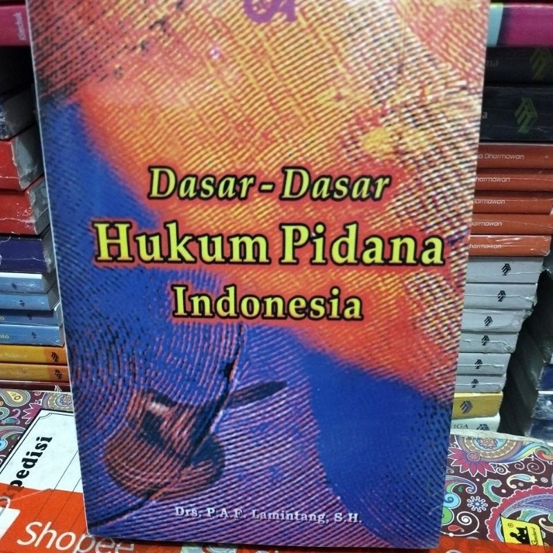 Jual dasar-dasar hukum pidana Indonesia pengarang Drs lamintang SH | Shopee Indonesia