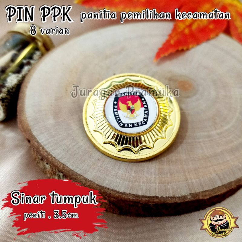 Jual PIN PPK 8 VARIAN ( PANITIA PEMILIHAN KECAMATAN ) | Shopee Indonesia
