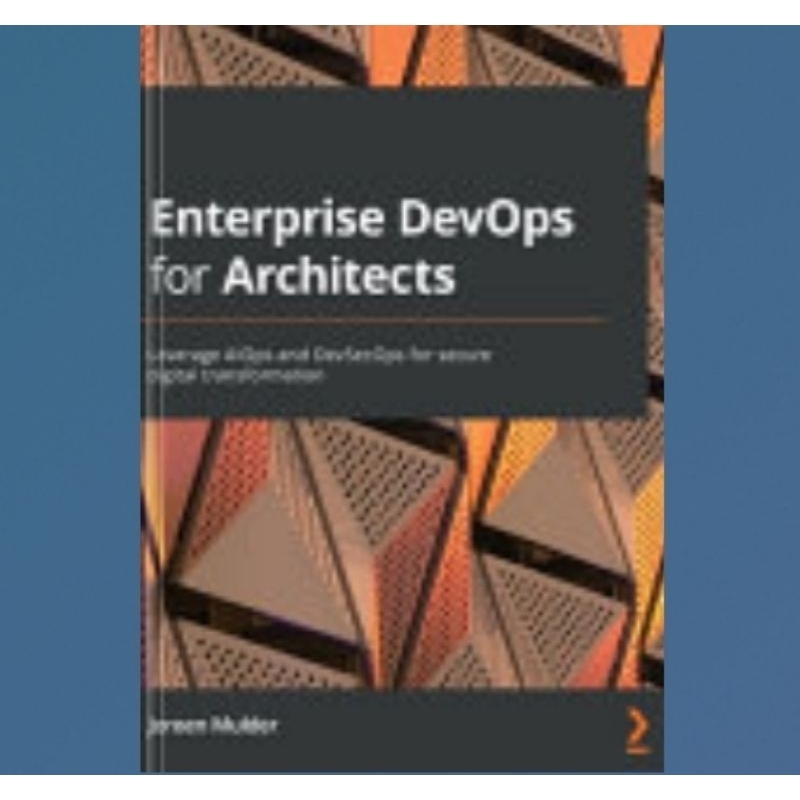 Jual Buku Enterprise DevOps for Architects: Leverage AIOps and ... Jual Buku Enterprise DevOps for Architects: Leverage AIOps and ...