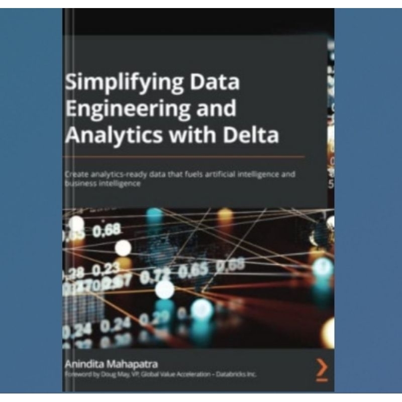 Jual Buku Simplifying Data Engineering and Analytics with Delta: Create ...