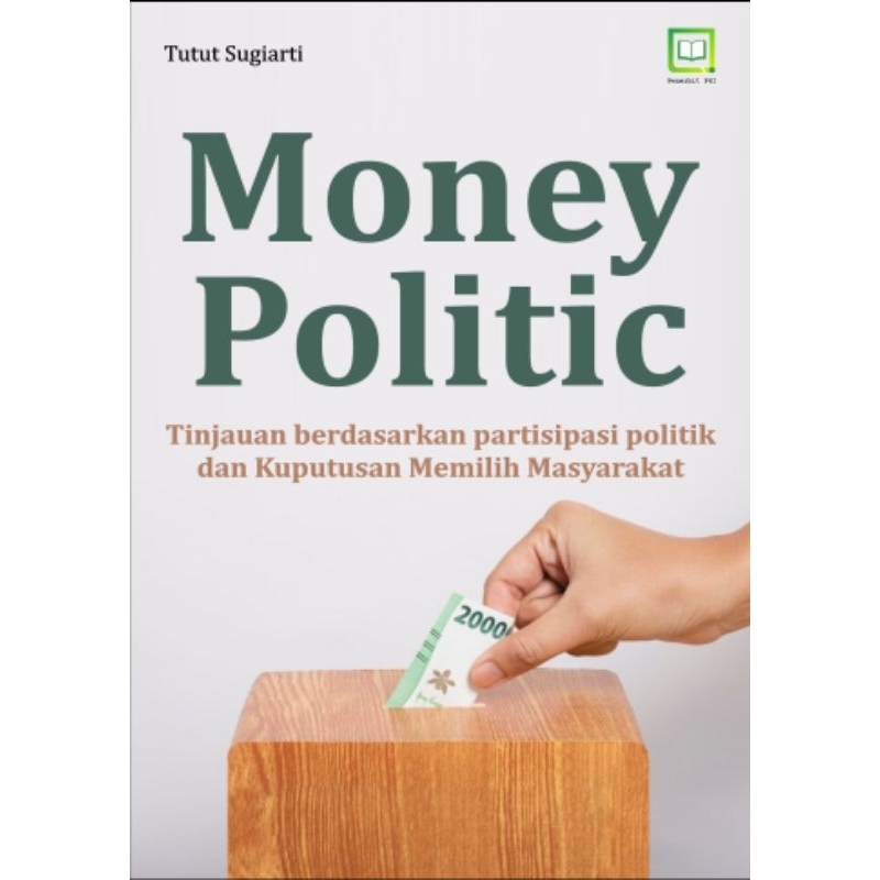 Jual Money Politic:Tinjauan Berdasarkan Partisipasi Politik dan ...