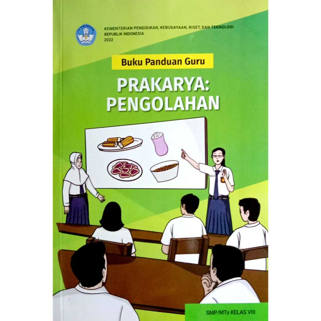 Jual BUKU GURU PRAKARYA : PENGOLAHAN KELAS 8 KURIKULUM PENGGERAK-MERDEKA SMP/MTS | Shopee Indonesia