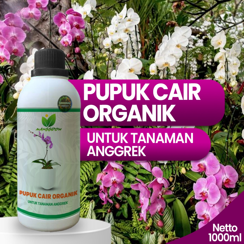 Jual MANGGROW Pupuk Organik Cair Anggrek 1000ml | Nutrisi Tanaman & POC ...
