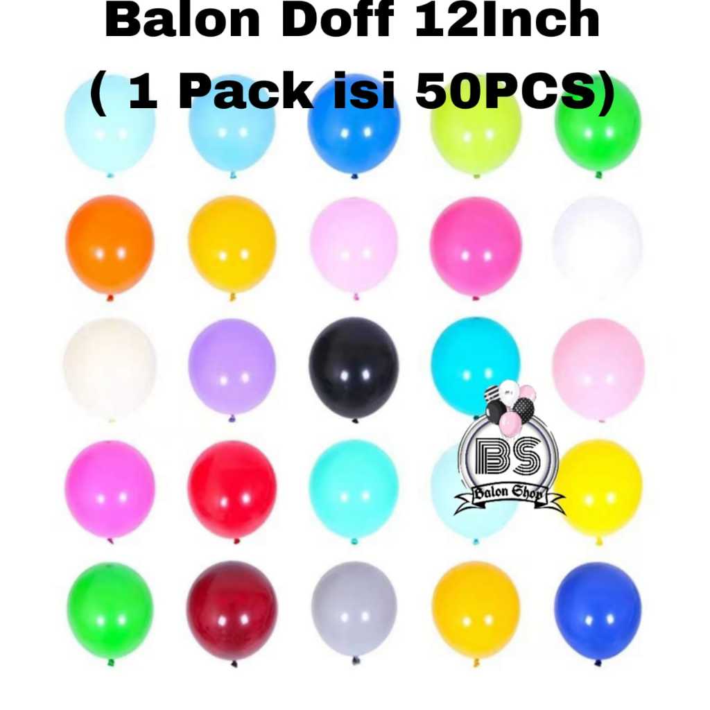 Jual (1 PACK ISI 50 PCS) BALON DOFF LATEX 12 INCH / BALON PESTA / BALON ...