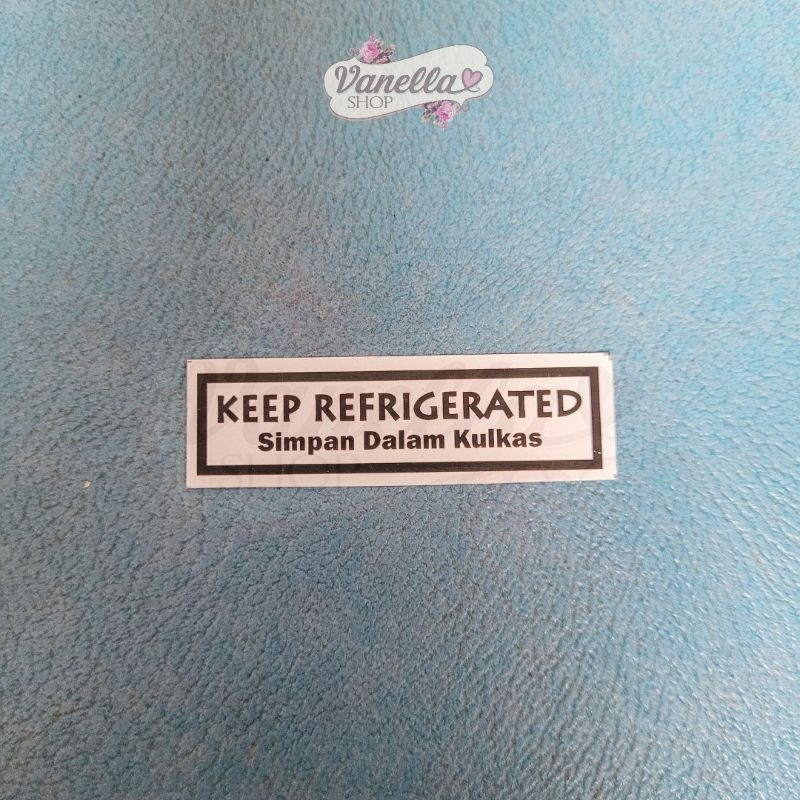 Jual Sticker Keep Refrigerated Stiker Simpan Di Dalam Kulkas | Shopee ...