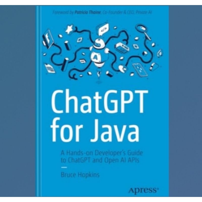 Jual Buku ChatGPT for Java: A Hands-on Developer's Guide to ChatGPT and ...