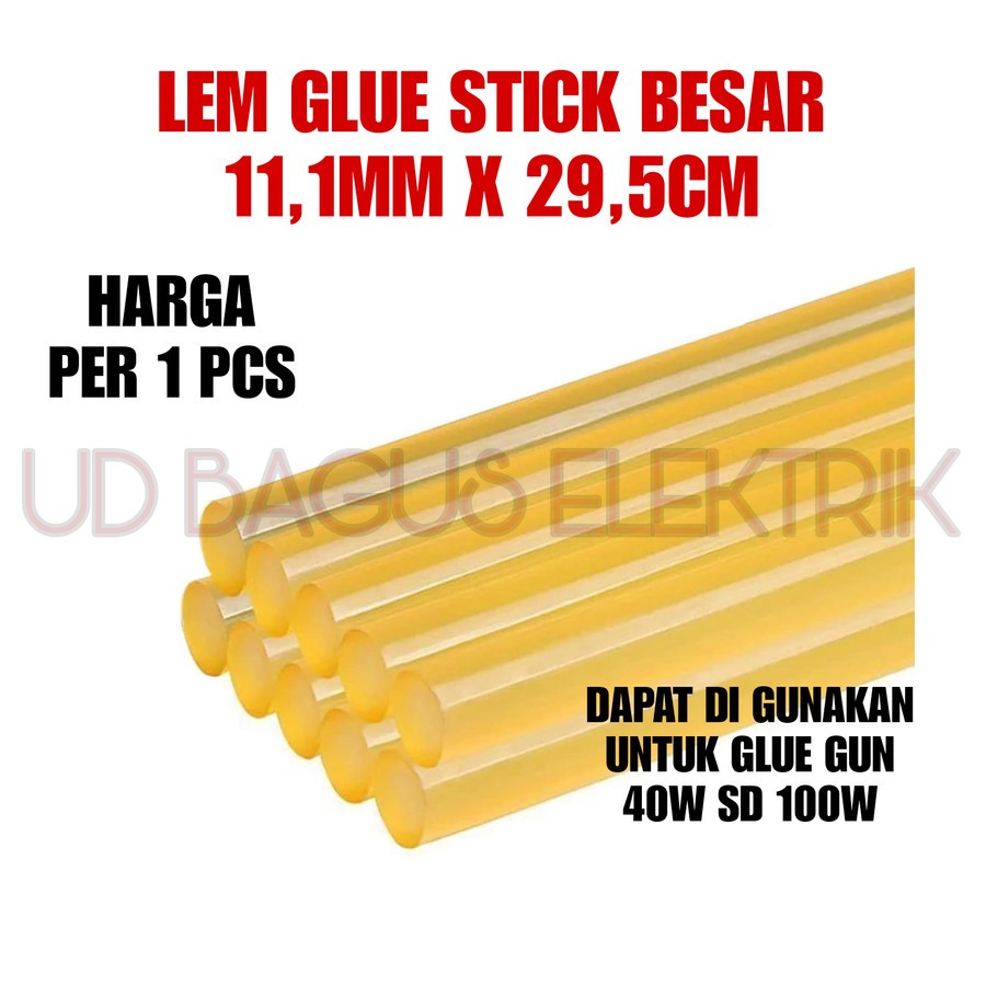 Jual LEM GLUE STICK BESAR 11,1MM X 29,5CM LEM TEMBAK LEM BAKAR REFILL ...