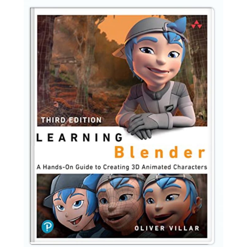 Jual Learning Blender: A Hands-On Guide to Creating 3D Animated Characters - Third Edition ...