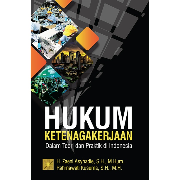 Jual HUKUM KETENAGAKERJAAN DALAM TEORI DAN PRAKTIK DI INDONESIA | Shopee Indonesia