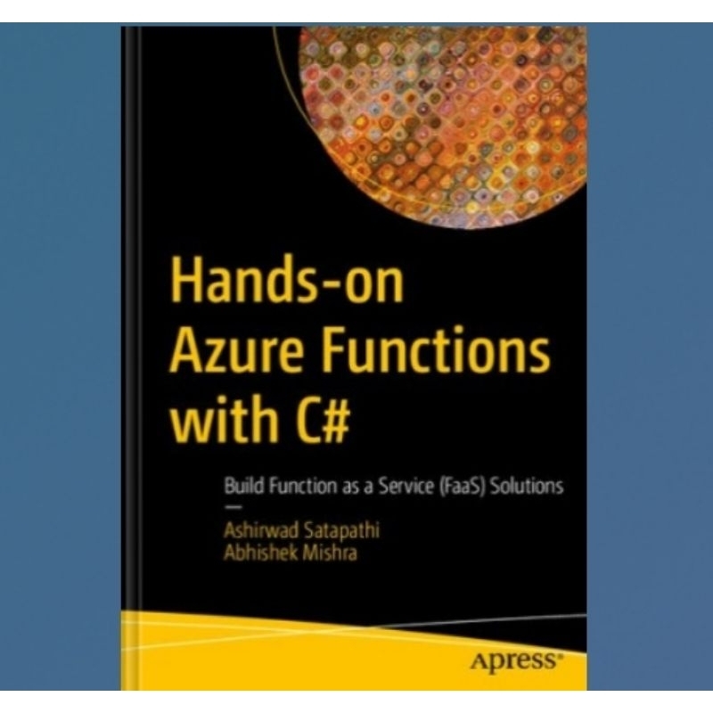 Jual Buku Hands-on Azure Functions with C#: Build Function as a Service (FaaS) Solutions ...