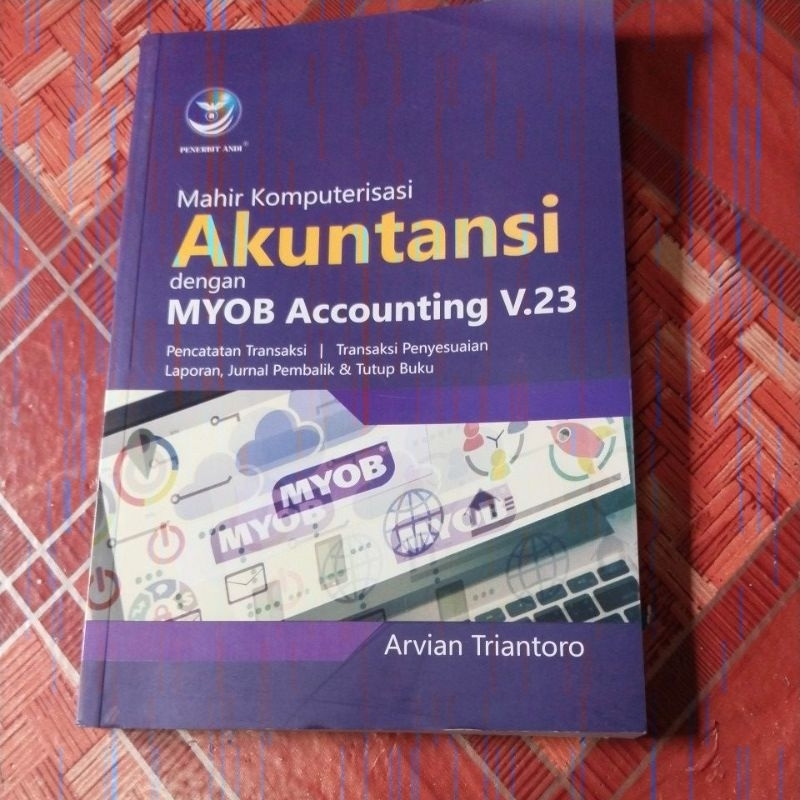 Jual Mahir Komputerisasi Akuntansi dengan MYOB accounting V23 | Shopee Indonesia