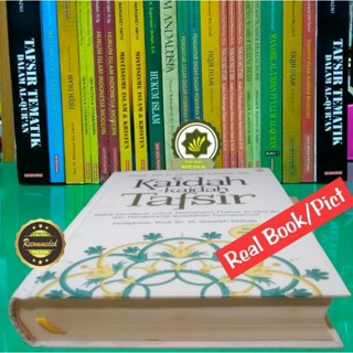 Jual Buku KAIDAH - KAIDAH TAFSIR Bekal Mendasar Untuk Memahami Makna Al-Quran dan Mengurangi ...