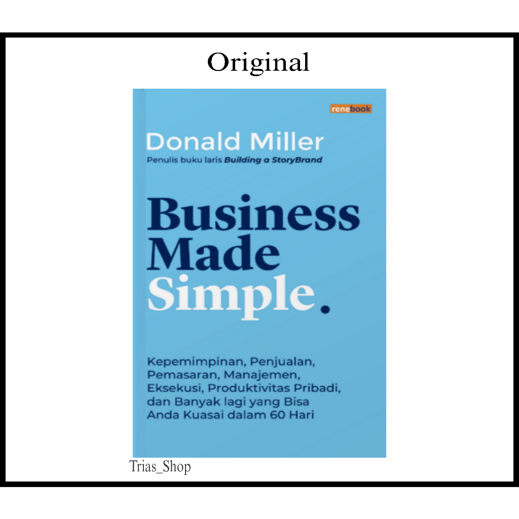 Jual Buku Business Made Simple By Donald Miller Penulis Building A ...