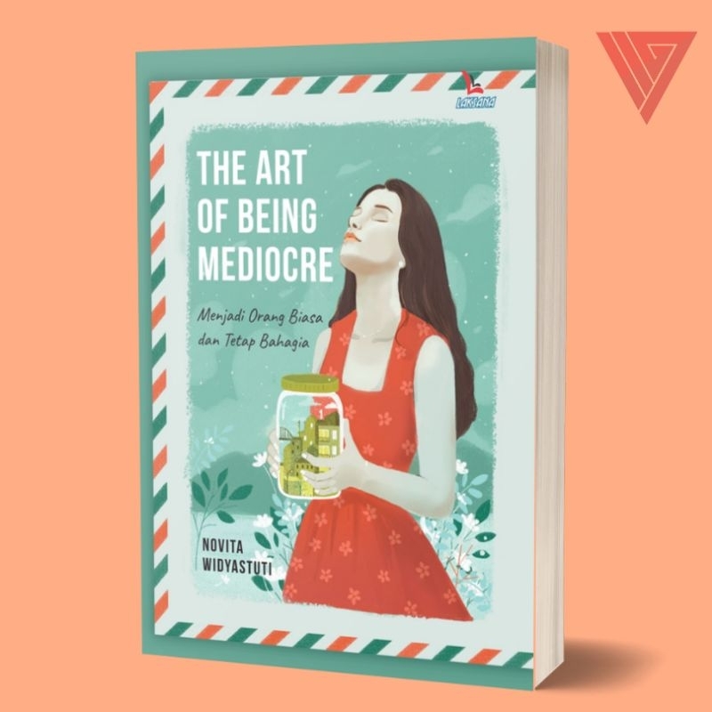 Jual Buku The Art of Being Mediocre; Menjadi Orang Biasa dan Tetap ...