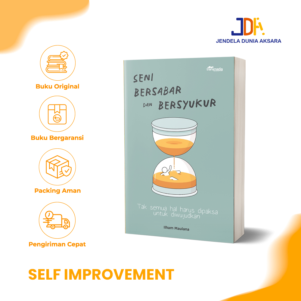 Jual Seni Bersabar dan Bersyukur - Ilham Maulana - Transmedia Pustaka ...