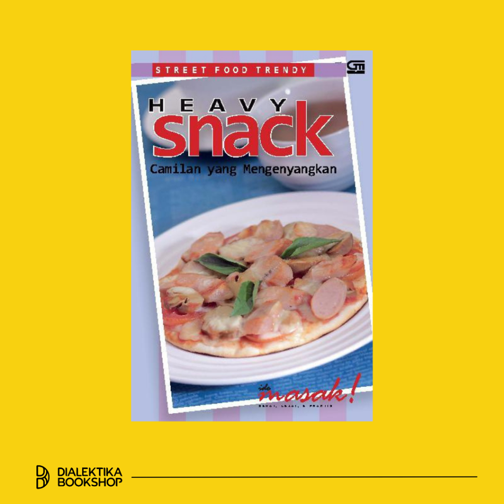 Jual Street Food Trendy: Heavy Snacks, Snack yang Mengenyangkan - Buku ...