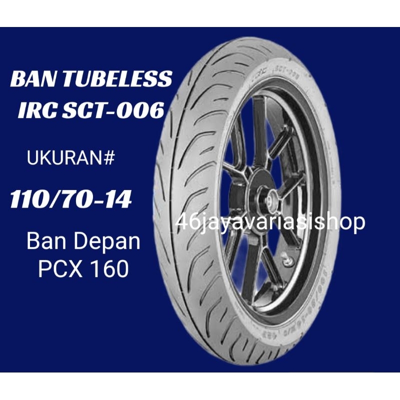 Jual BAN TUBELESS IRC SCT006 UKURAN 110/70-14 BAN TUBLES IRC SCT-006 ...