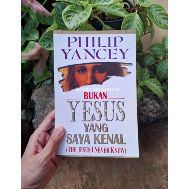 Jual Preloved• Bukan Yesus yang Saya Kenal - Philip Yancey | Shopee ...