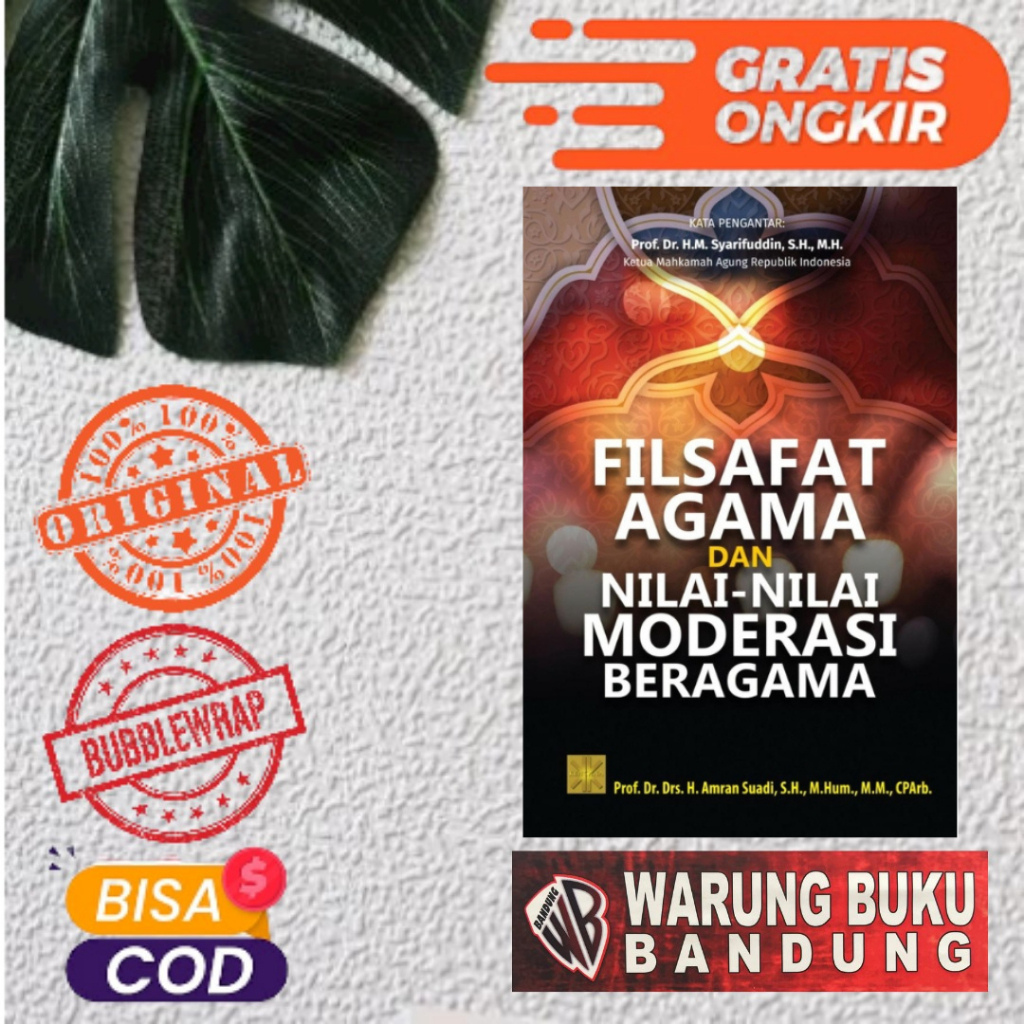 Jual Buku Filsafat Agama dan Nilai-nilai Moderasi Beragama - Prof. Dr. Drs. H. Amran Suadi, S.H ...