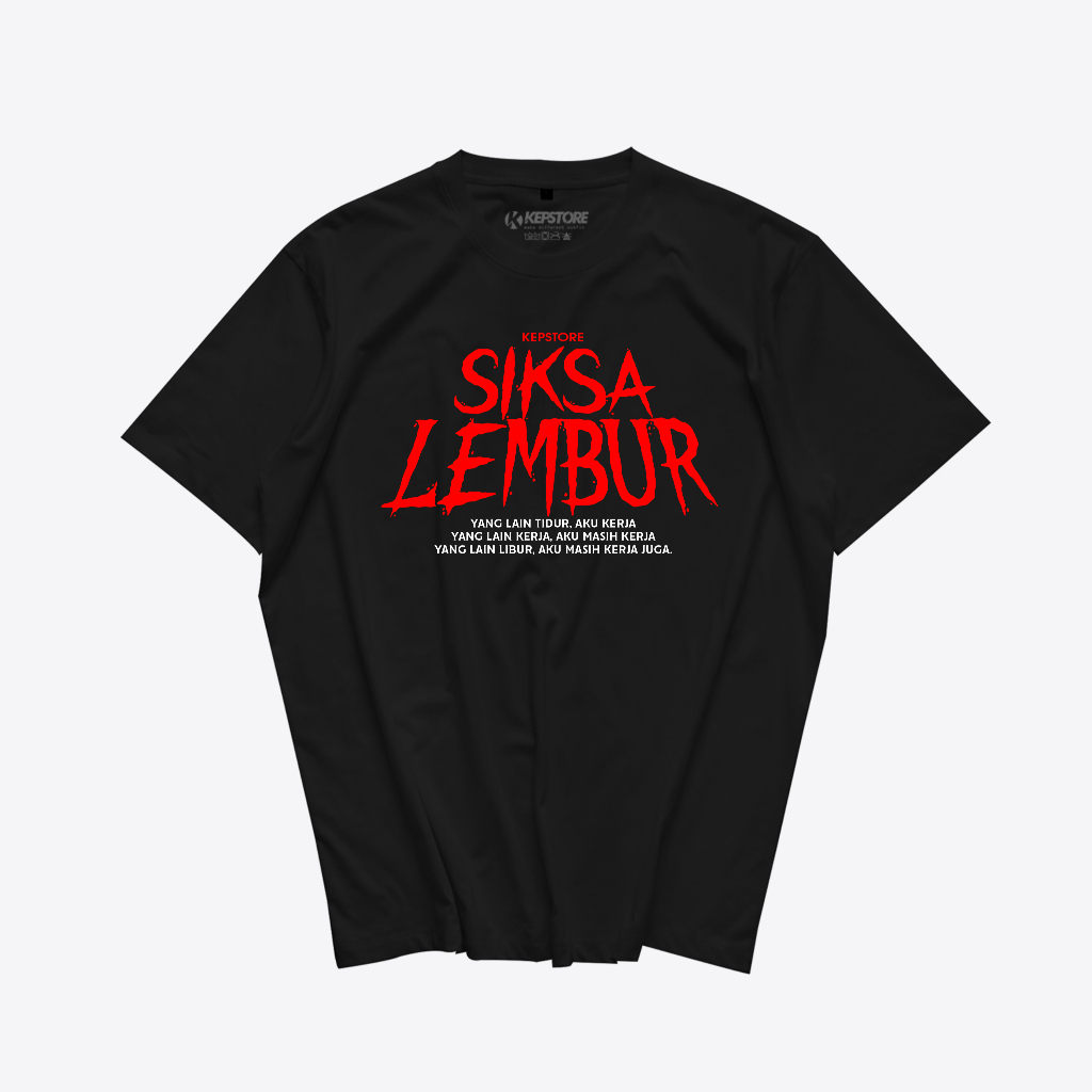 Jual Kepstore Official - Kaos Siksa Lembur - Baju Lucu - Baju Kata Kata ...